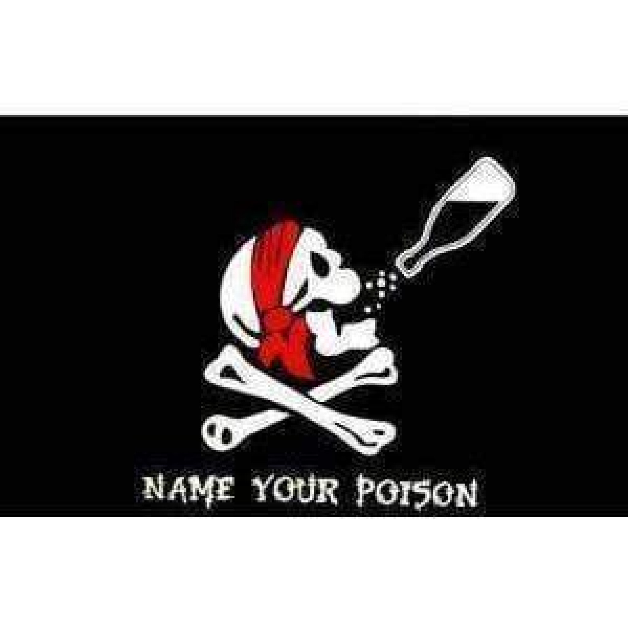 Jolly Roger Name Your Poison Flag 3 X 5 ft. Standard - Ultimate Flags
